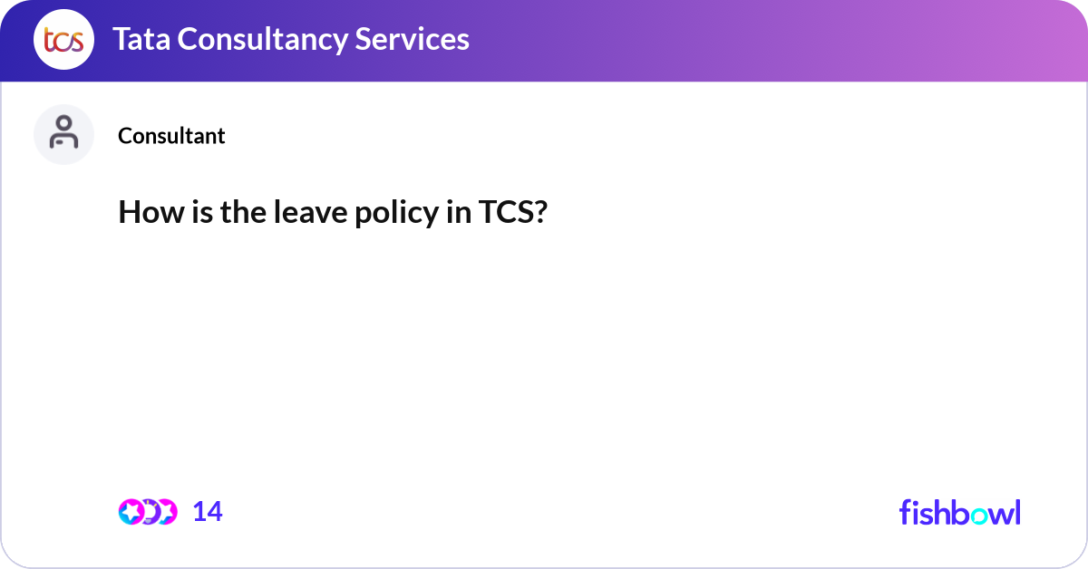 How is the leave policy in TCS? | Fishbowl