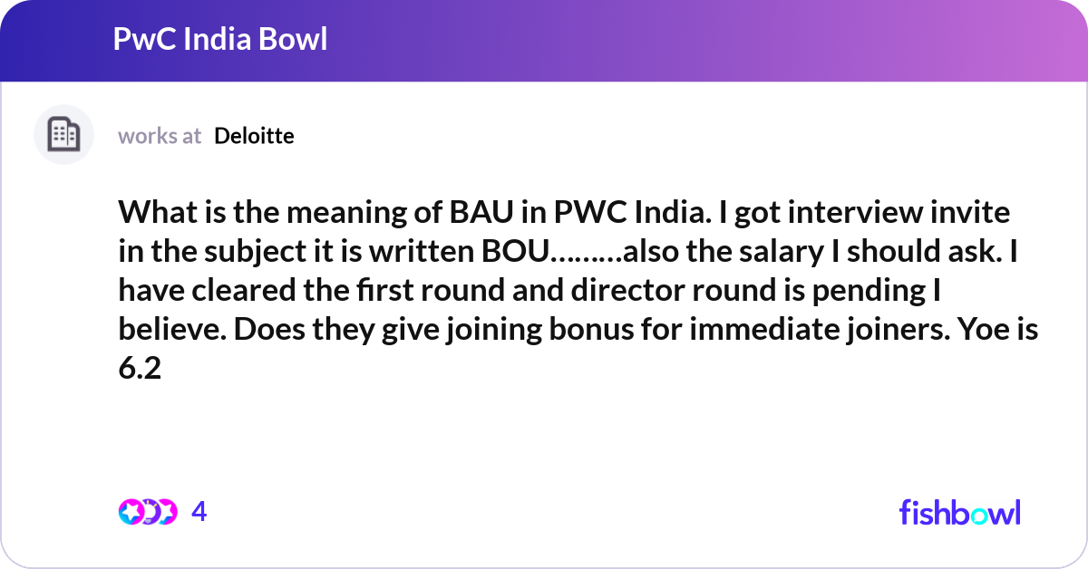 What is the meaning of BAU in PWC India. I got int... | Fishbowl
