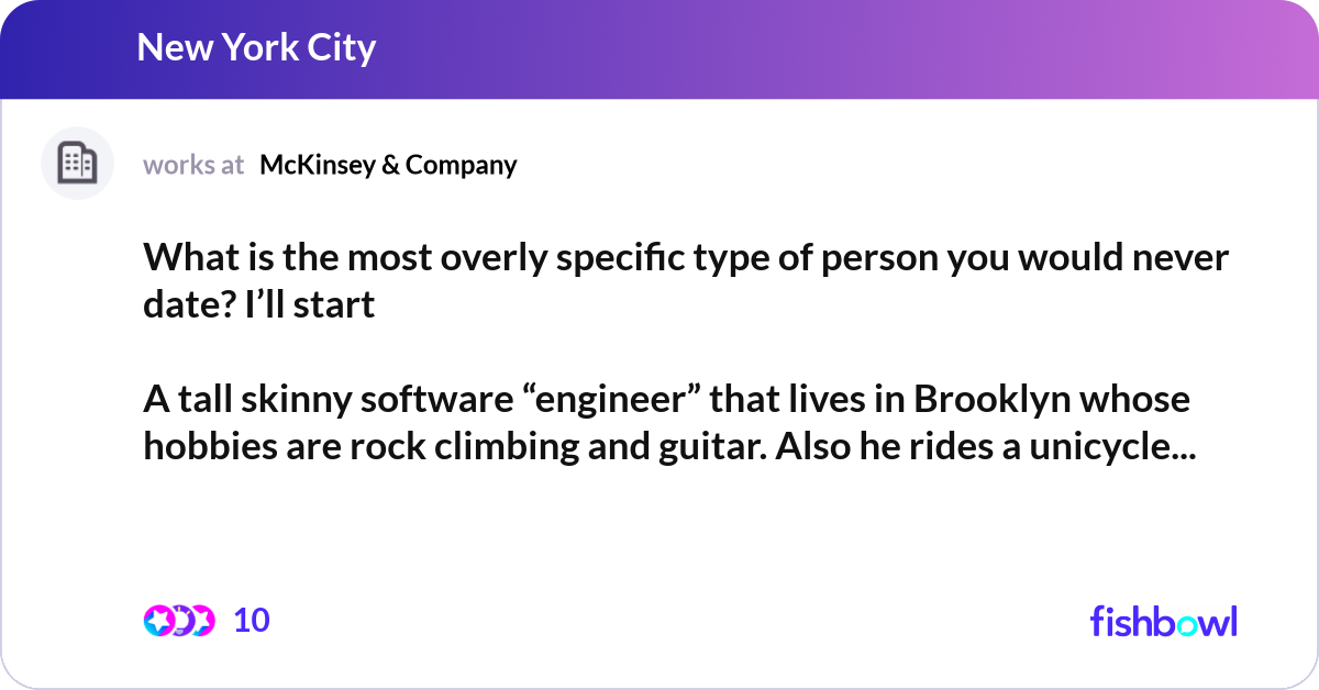 What is the most overly specific type of person yo... | Fishbowl