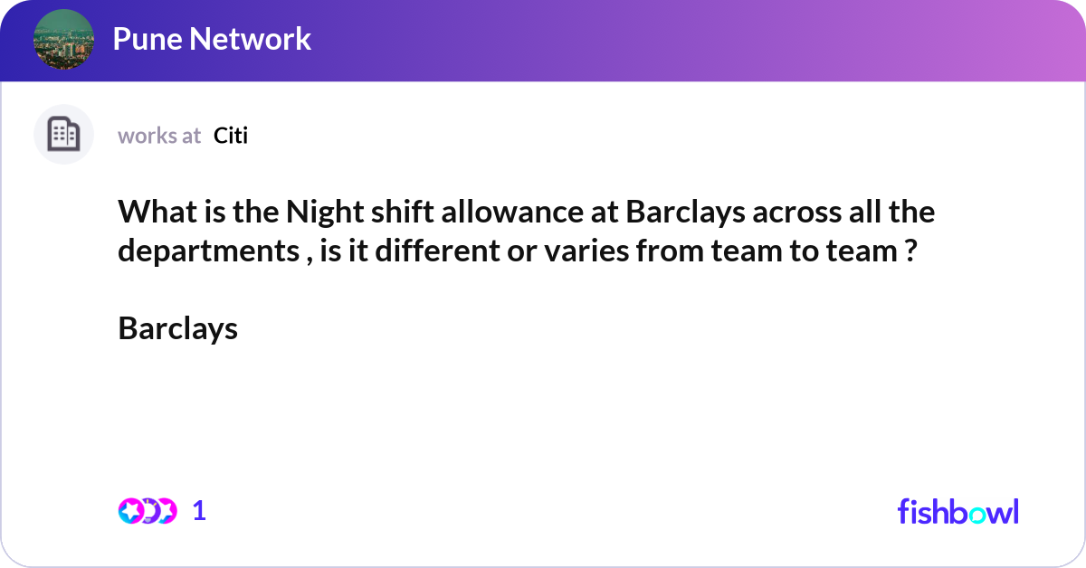 What is the Night shift allowance at Barclays acro... | Fishbowl