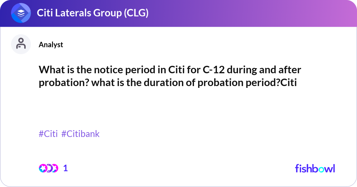 What is the notice period in Citi for C-12 during ... | Fishbowl