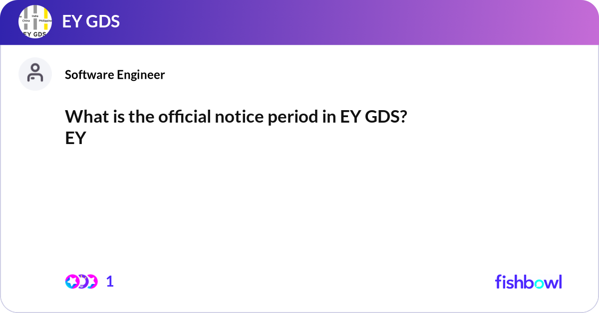 What is the official notice period in EY GDS? EY | Fishbowl