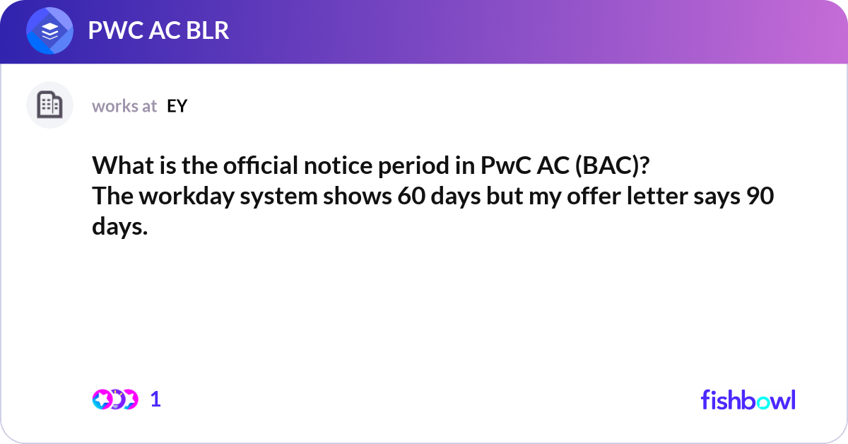 What is the official notice period in PwC AC (BAC)... | Fishbowl