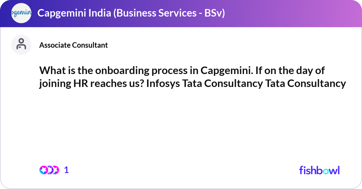 What is the onboarding process in Capgemini. If on... | Fishbowl