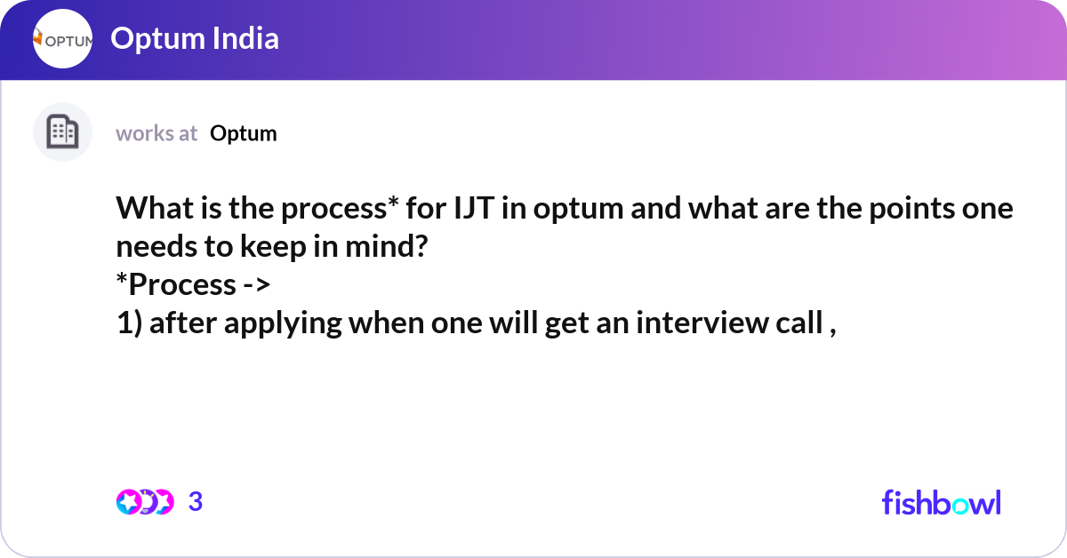 What is the process* for IJT in optum and what are... | Fishbowl