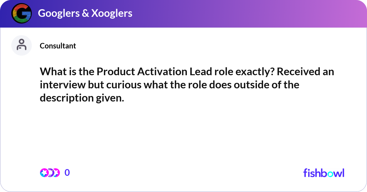 What is the Product Activation Lead role exactly? ... | Fishbowl