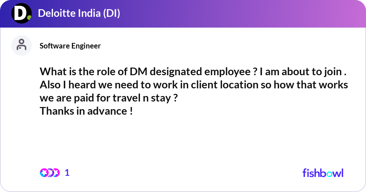 What is the role of DM designated employee ? I am ... | Fishbowl