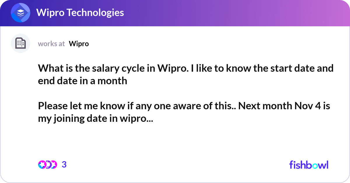 What is the salary cycle in Wipro. I like to know ... | Fishbowl