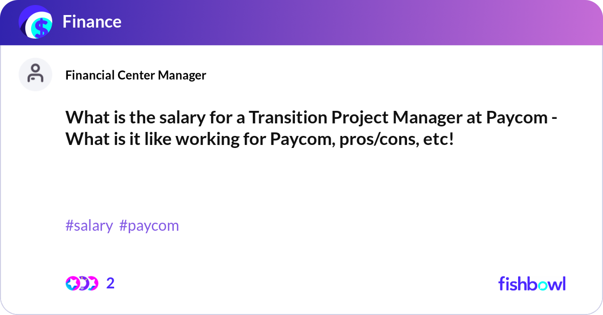 What is the salary for a Transition Project Manage... | Fishbowl