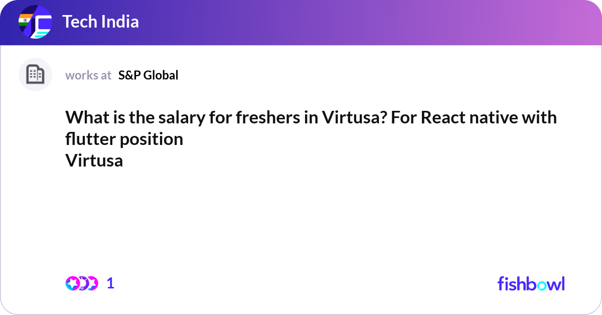 What is the salary for freshers in Virtusa? For Re... | Fishbowl