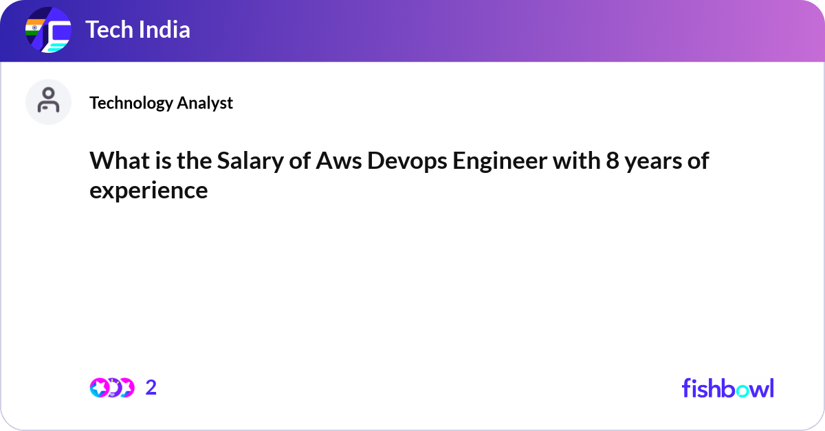 What is the Salary of Aws Devops Engineer with 8 y... | Fishbowl
