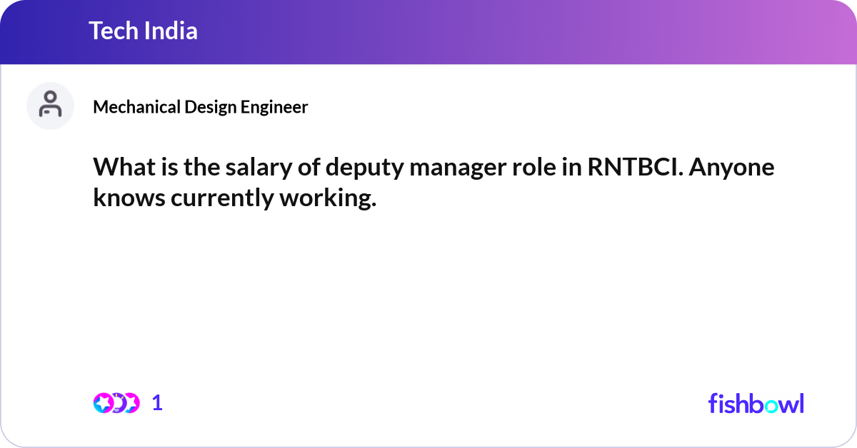 What is the salary of deputy manager role in RNTBC... | Fishbowl
