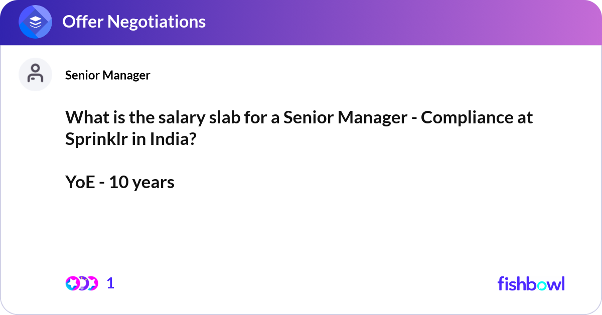 What is the salary slab for a Senior Manager - Com... | Fishbowl