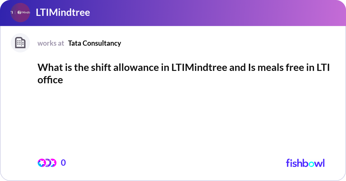 What is the shift allowance in LTIMindtree and Is ... | Fishbowl