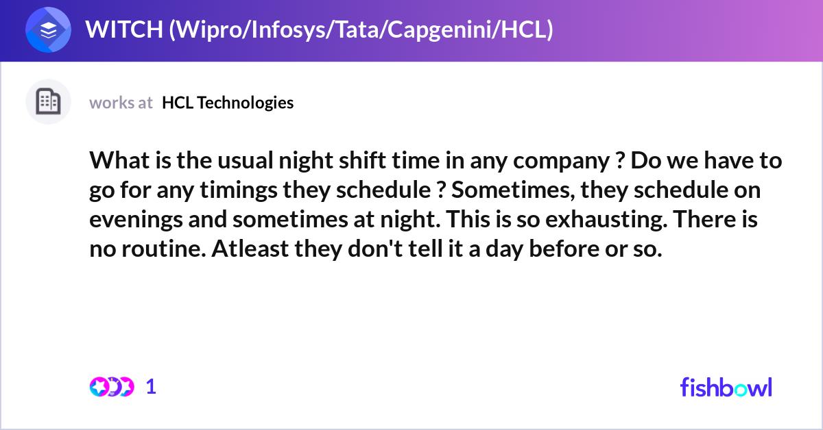 What is the usual night shift time in any company ... | Fishbowl