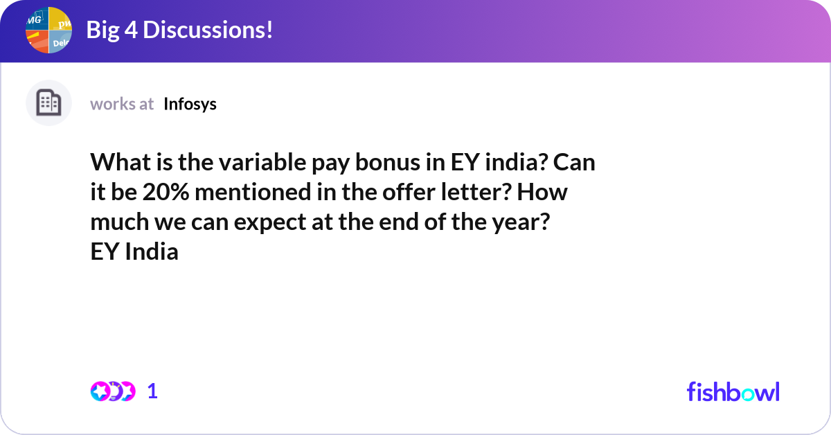 What is the variable pay bonus in EY india? Can it... | Fishbowl