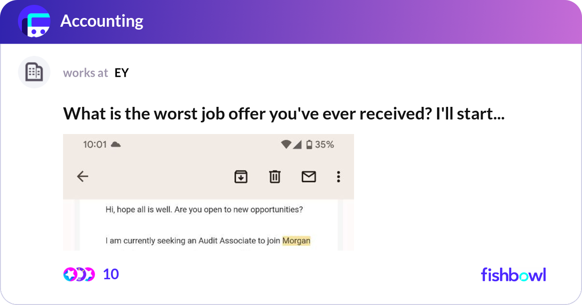 What is the worst job offer you've ever received? ... | Fishbowl