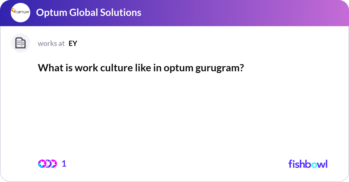 What is work culture like in optum gurugram? | Fishbowl