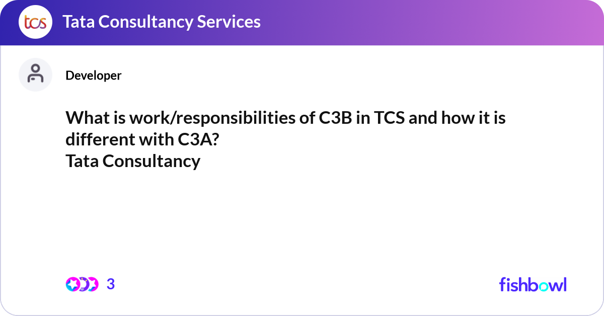What is work/responsibilities of C3B in TCS and ho... | Fishbowl
