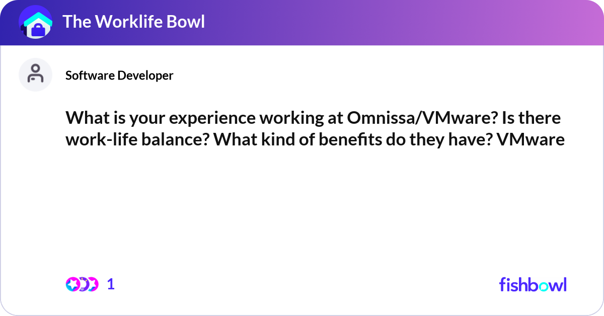 What is your experience working at Omnissa/VMware?... | Fishbowl