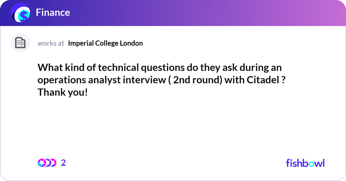 What kind of technical questions do they ask durin... | Fishbowl