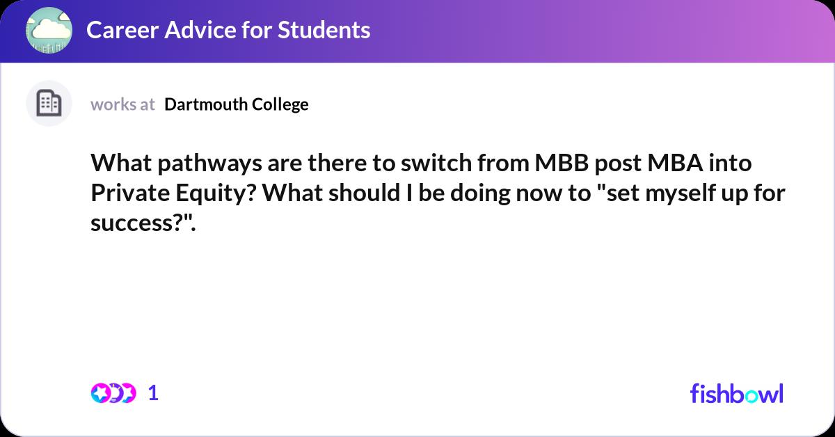 What pathways are there to switch from MBB post MB... | Fishbowl