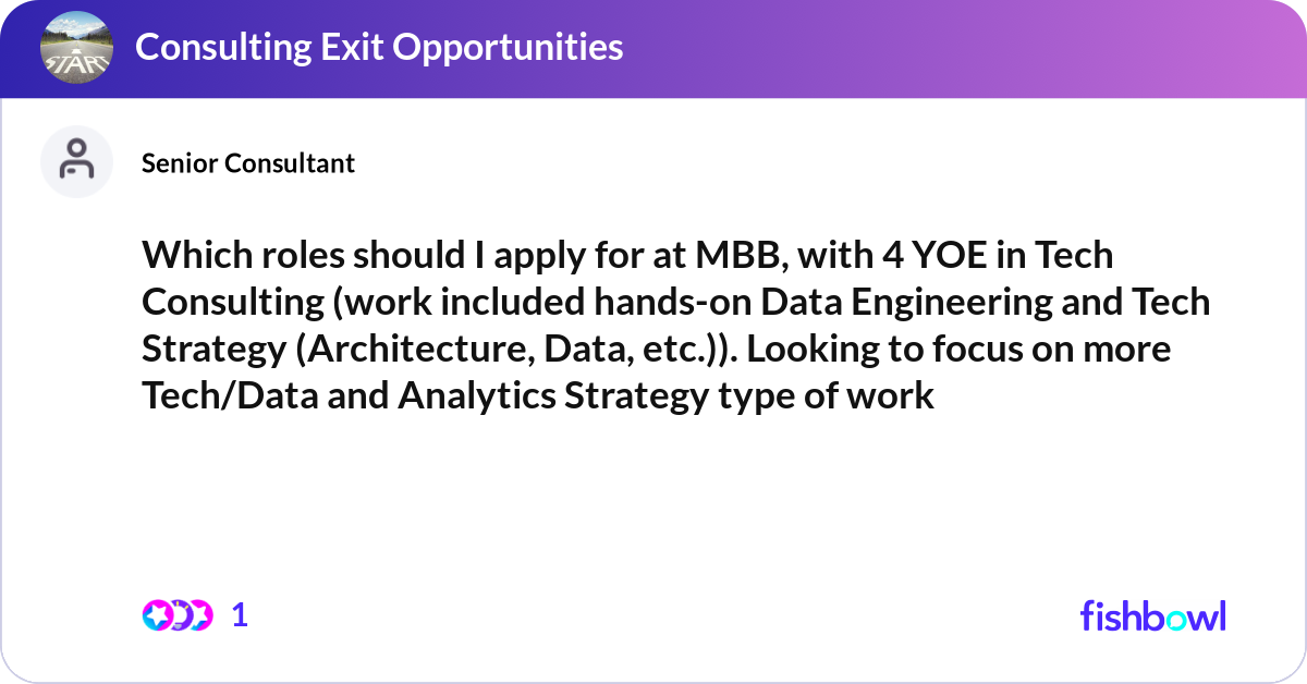 Which roles should I apply for at MBB, with 4 YOE ... | Fishbowl