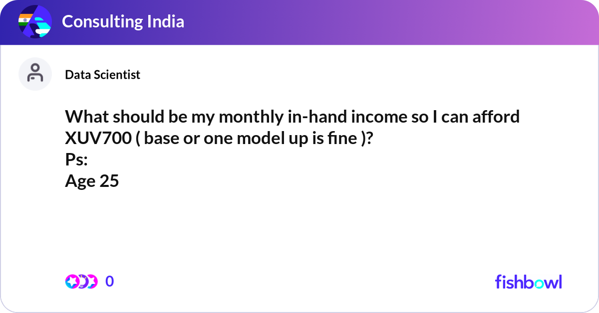 What should be my monthly in-hand income so I can ... | Fishbowl