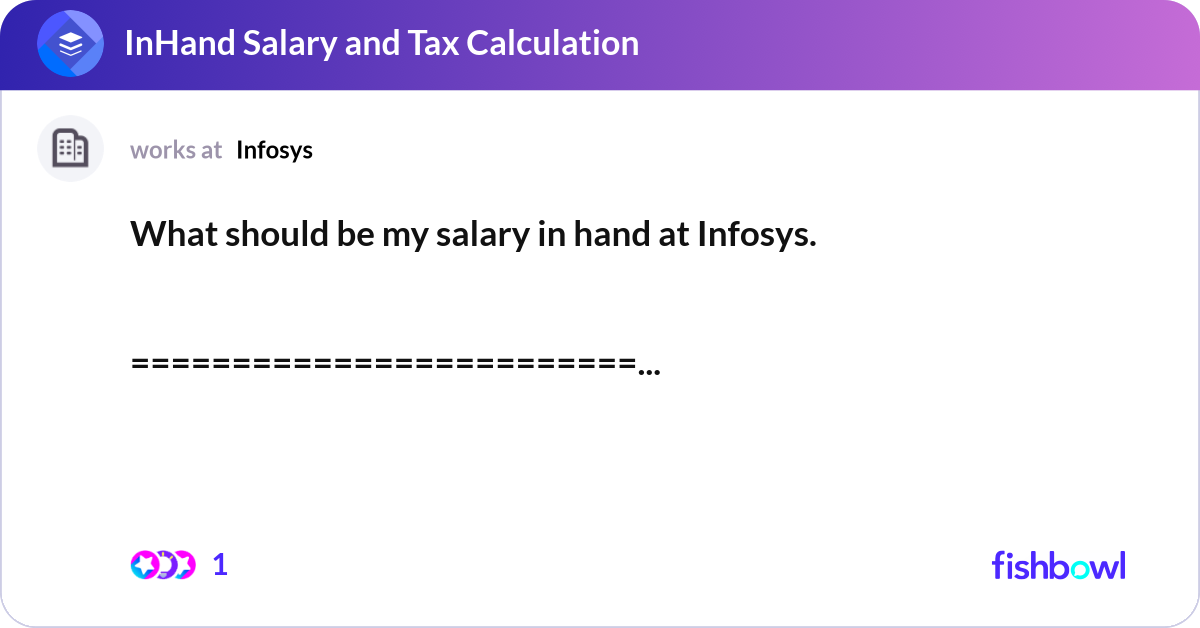 What should be my salary in hand at Infosys. ===... | Fishbowl