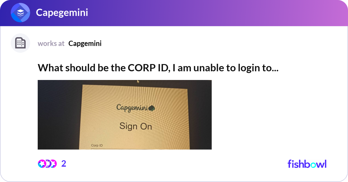 What should be the CORP ID, I am unable to login t... | Fishbowl