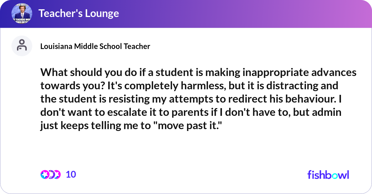 What should you do if a student is making inapprop... | Fishbowl