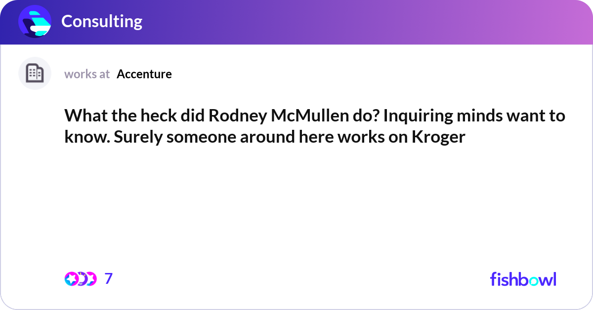 What the heck did Rodney McMullen do? Inquiring mi... | Fishbowl
