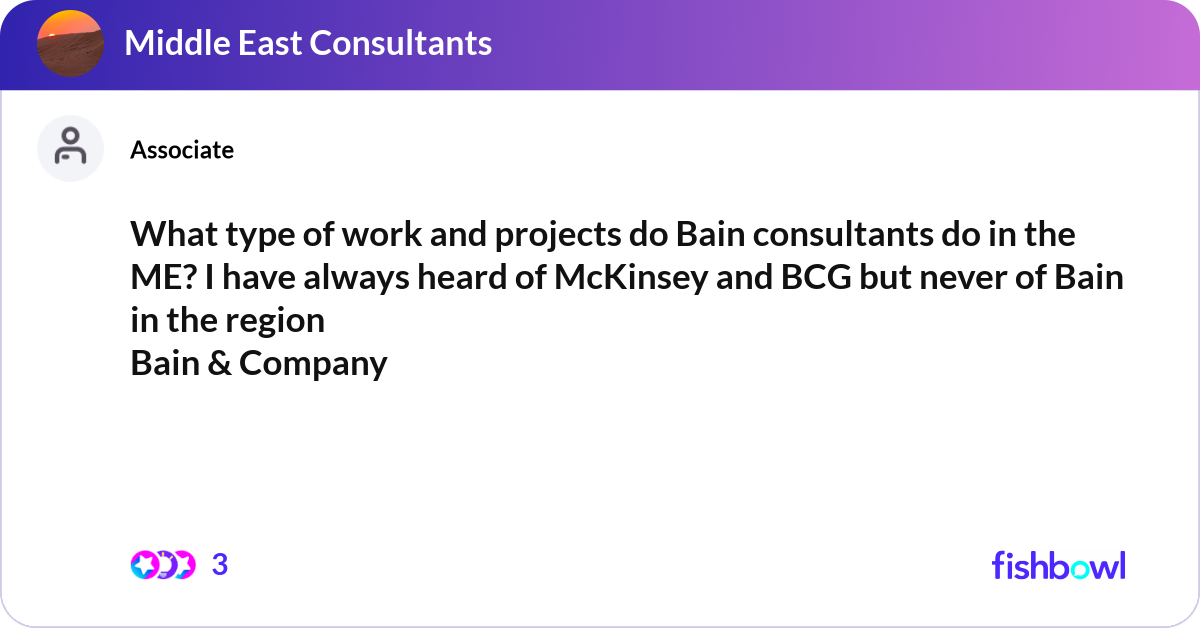 What type of work and projects do Bain consultants... | Fishbowl