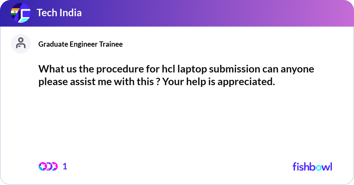 What us the procedure for hcl laptop submission ca... | Fishbowl