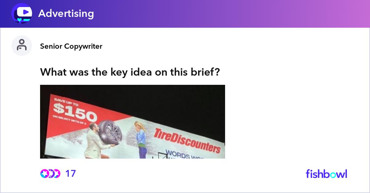 What was the key idea on this brief? | Fishbowl