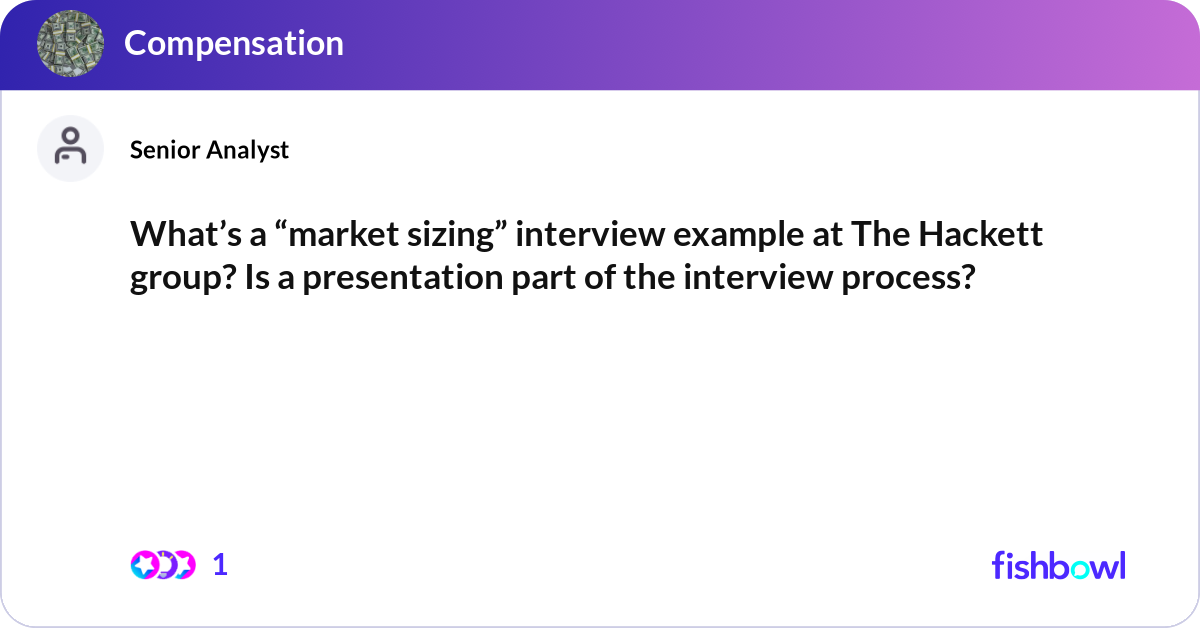 What’s a “market sizing” interview example at The ... | Fishbowl