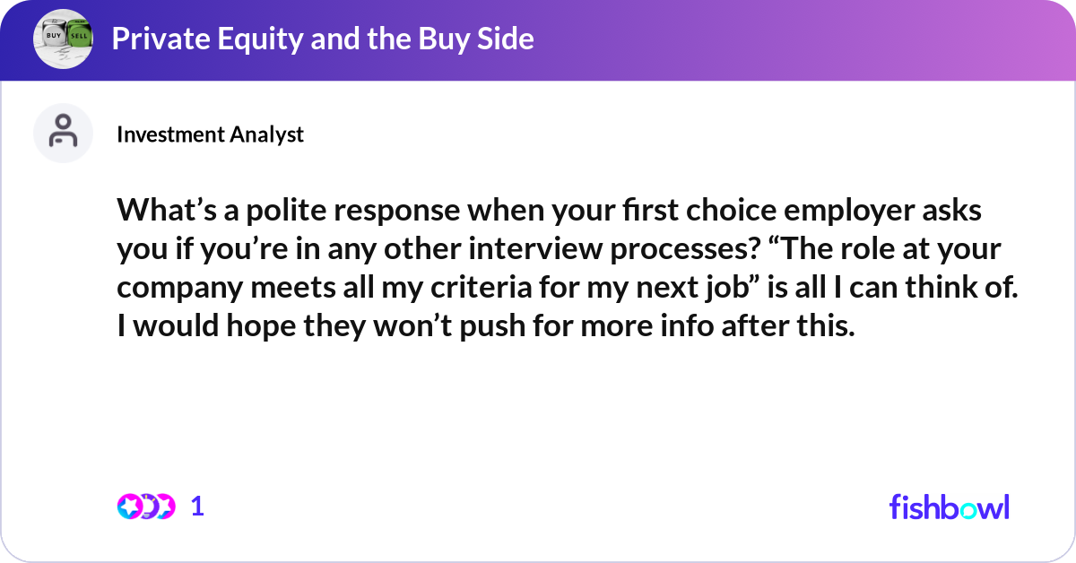 What’s a polite response when your first choice em... | Fishbowl