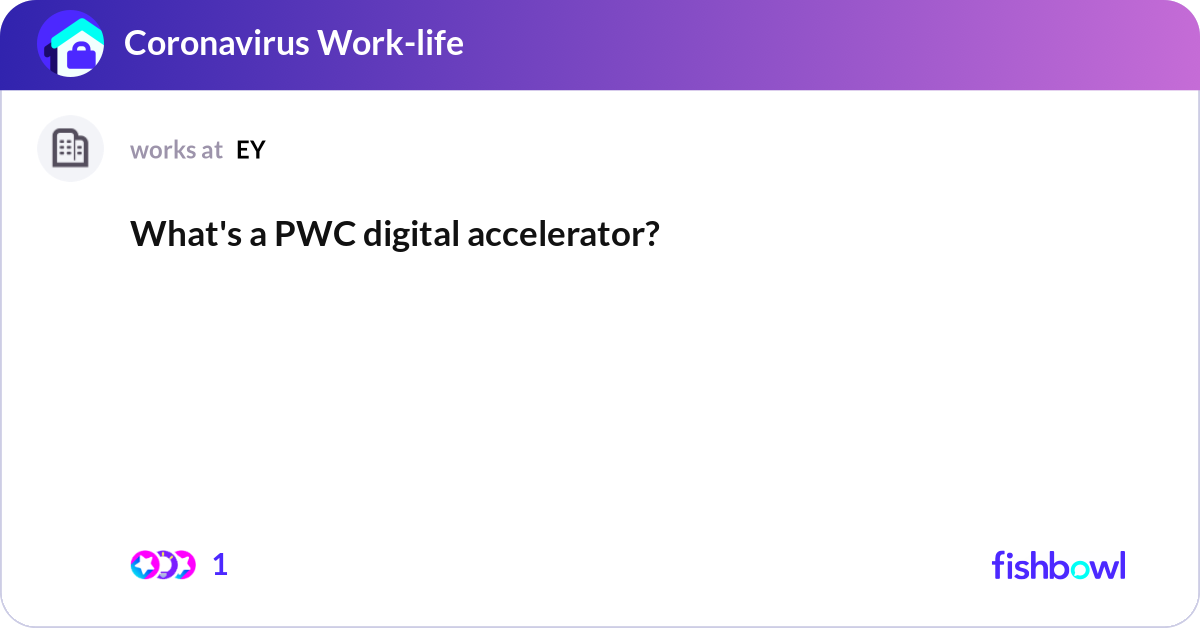 What's a PWC digital accelerator? | Fishbowl