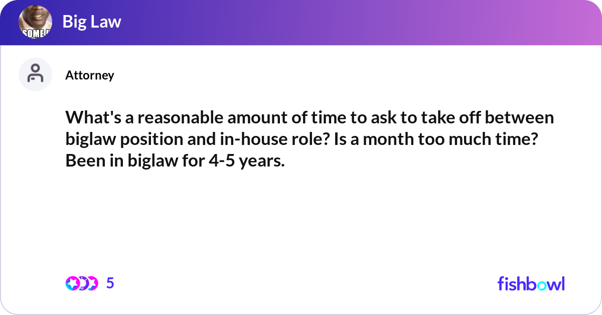 What's a reasonable amount of time to ask to take ... | Fishbowl