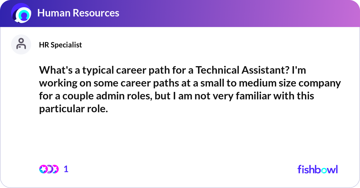 What's a typical career path for a Technical Assis... | Fishbowl