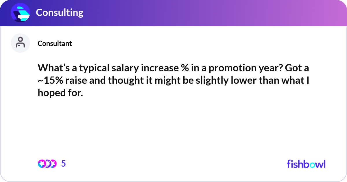 What’s a typical salary increase % in a promotion ... | Fishbowl