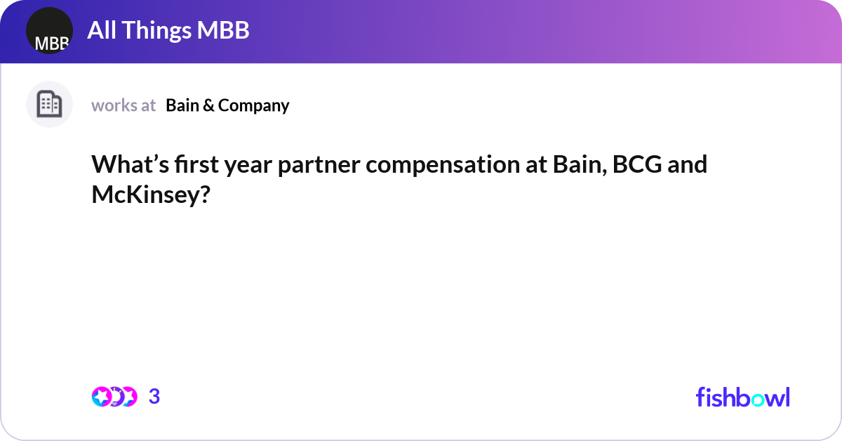 What’s first year partner compensation at Bain, BC... | Fishbowl