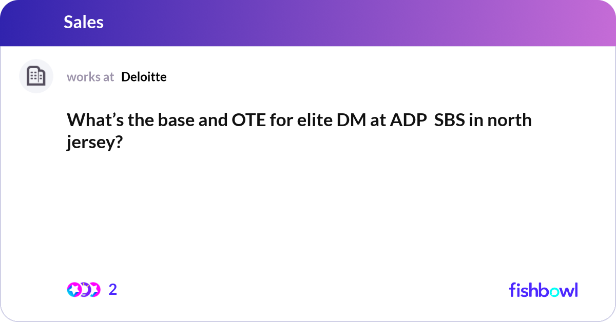 What’s the base and OTE for elite DM at ADP SBS i... | Fishbowl