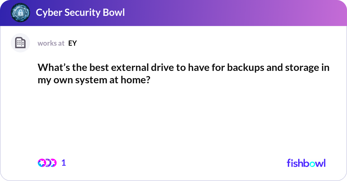 What’s the best external drive to have for backups... | Fishbowl