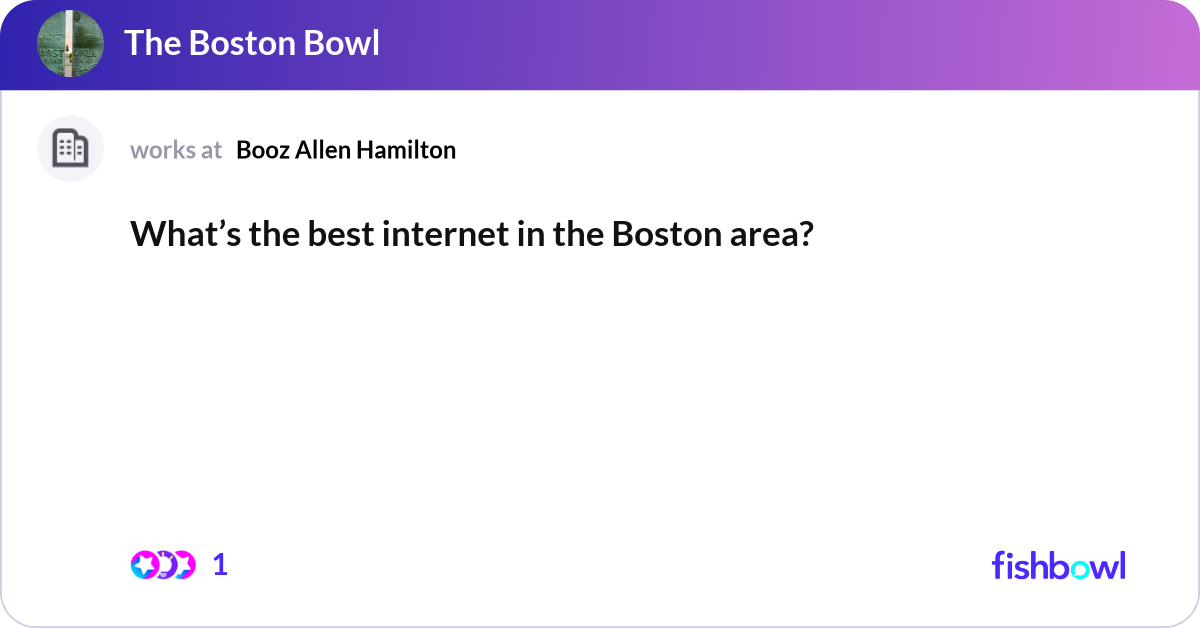What’s the best internet in the Boston area? | Fishbowl