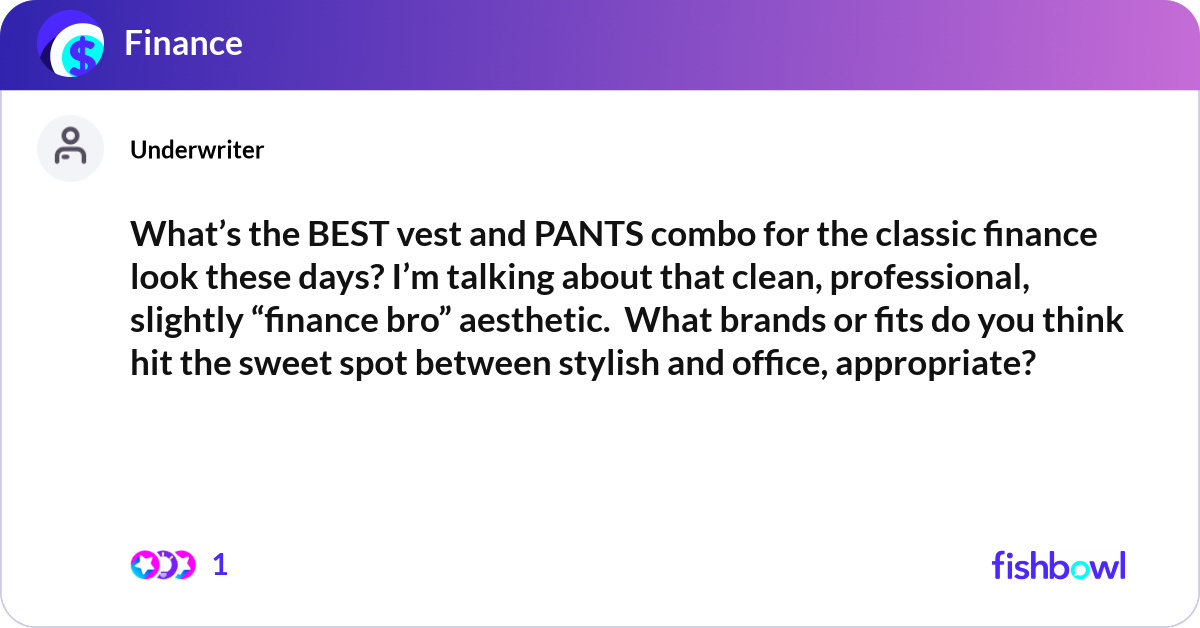 What’s the BEST vest and PANTS combo for the class... | Fishbowl