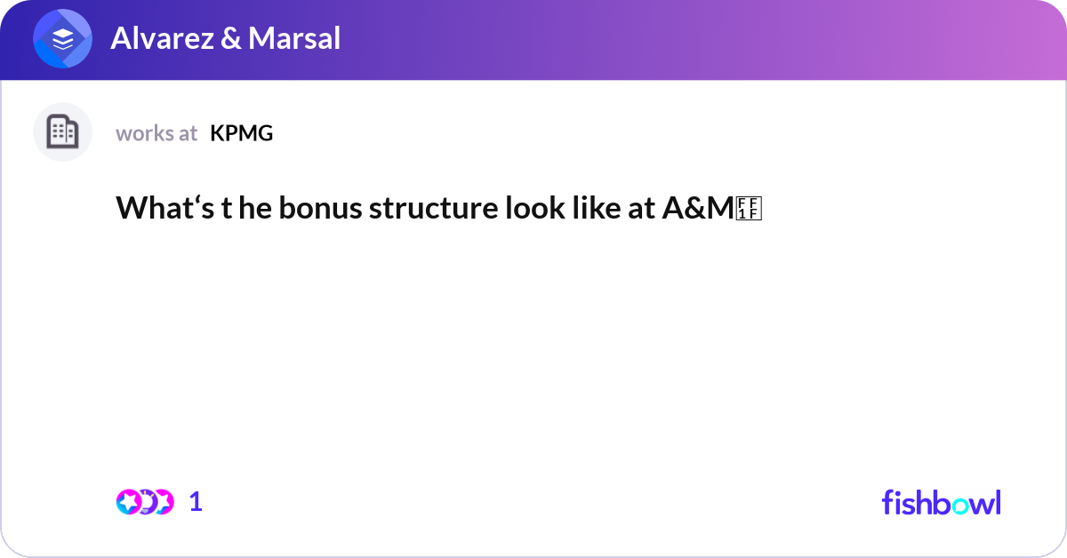 What‘s t he bonus structure look like at A&M？ | Fishbowl