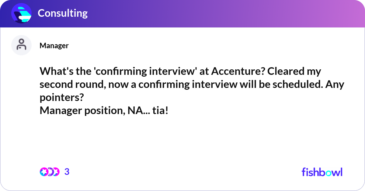 What's the 'confirming interview' at Accenture? Cl... | Fishbowl