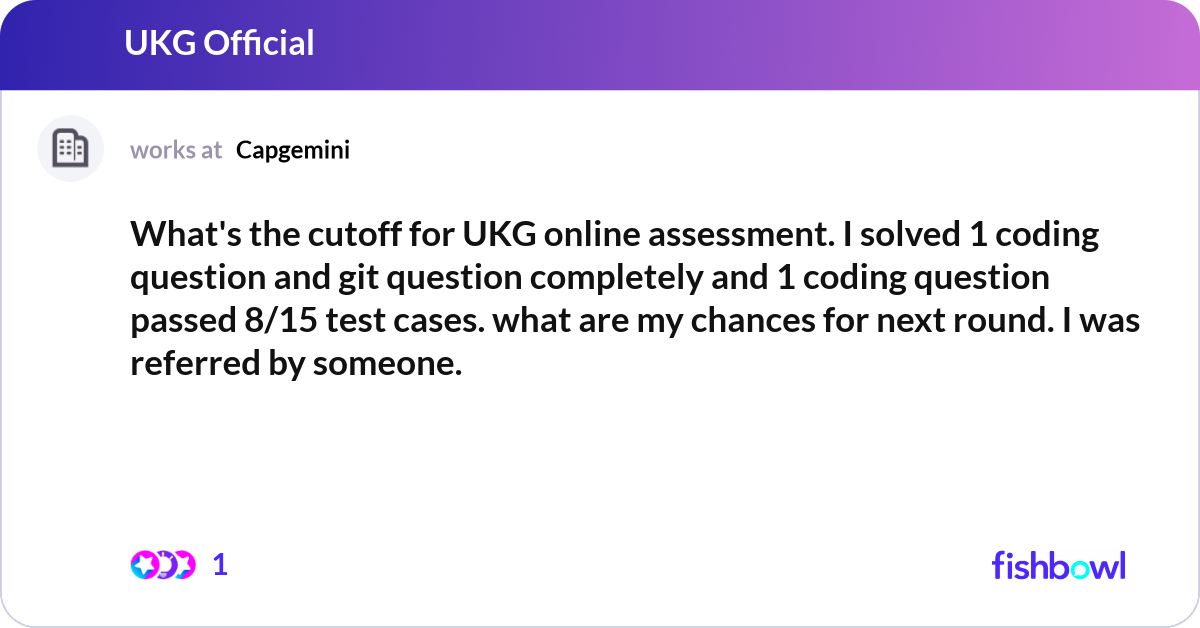 What's the cutoff for UKG online assessment. I sol... | Fishbowl