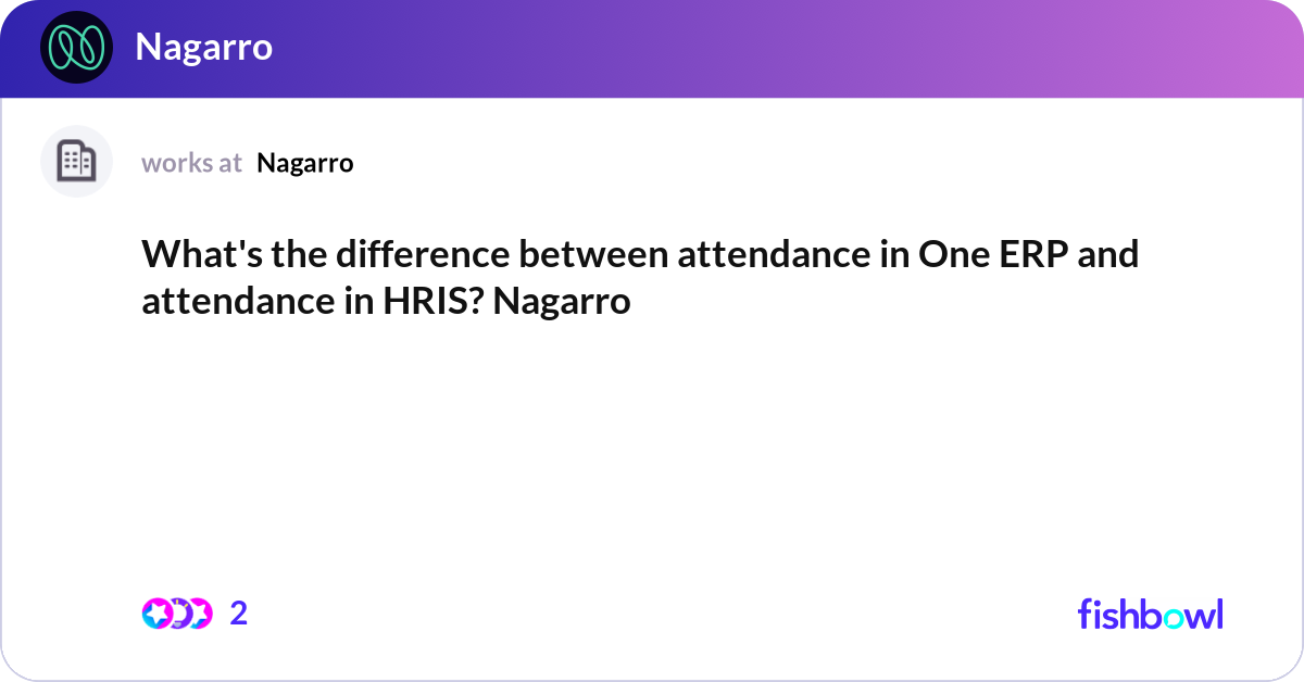 What's the difference between attendance in One ER... | Fishbowl